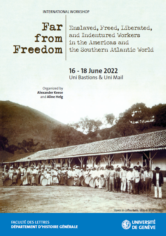 Far from freedom. Enslaved, Freed, Liberated, and Indentured Workers in ...